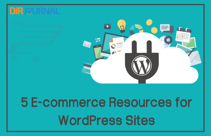 5 E-commerce Resources for Wordpress Sites - DirJournal Blogs